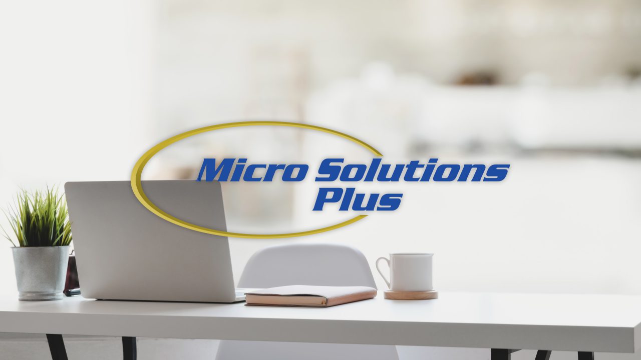 Micro Solutions Plus | We Make Technology Work For You